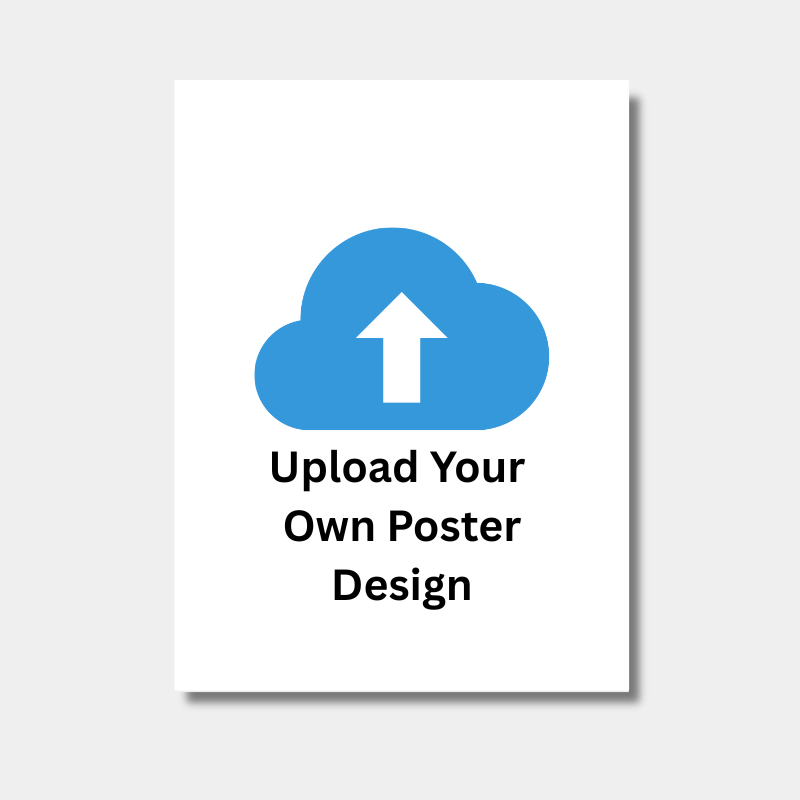 11 x 17 Poster - Upload Your Own Design